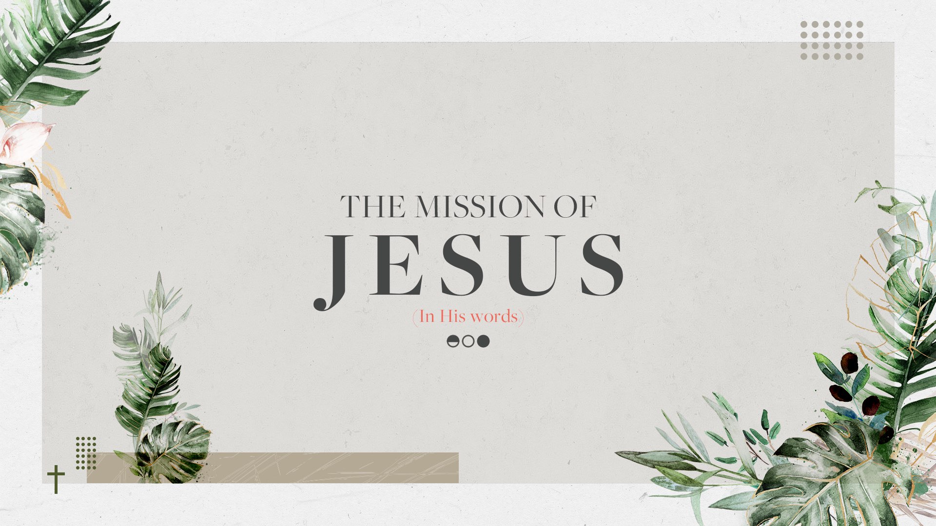 The Mission of Jesus (In His Words) - Grace Calvary Chapel