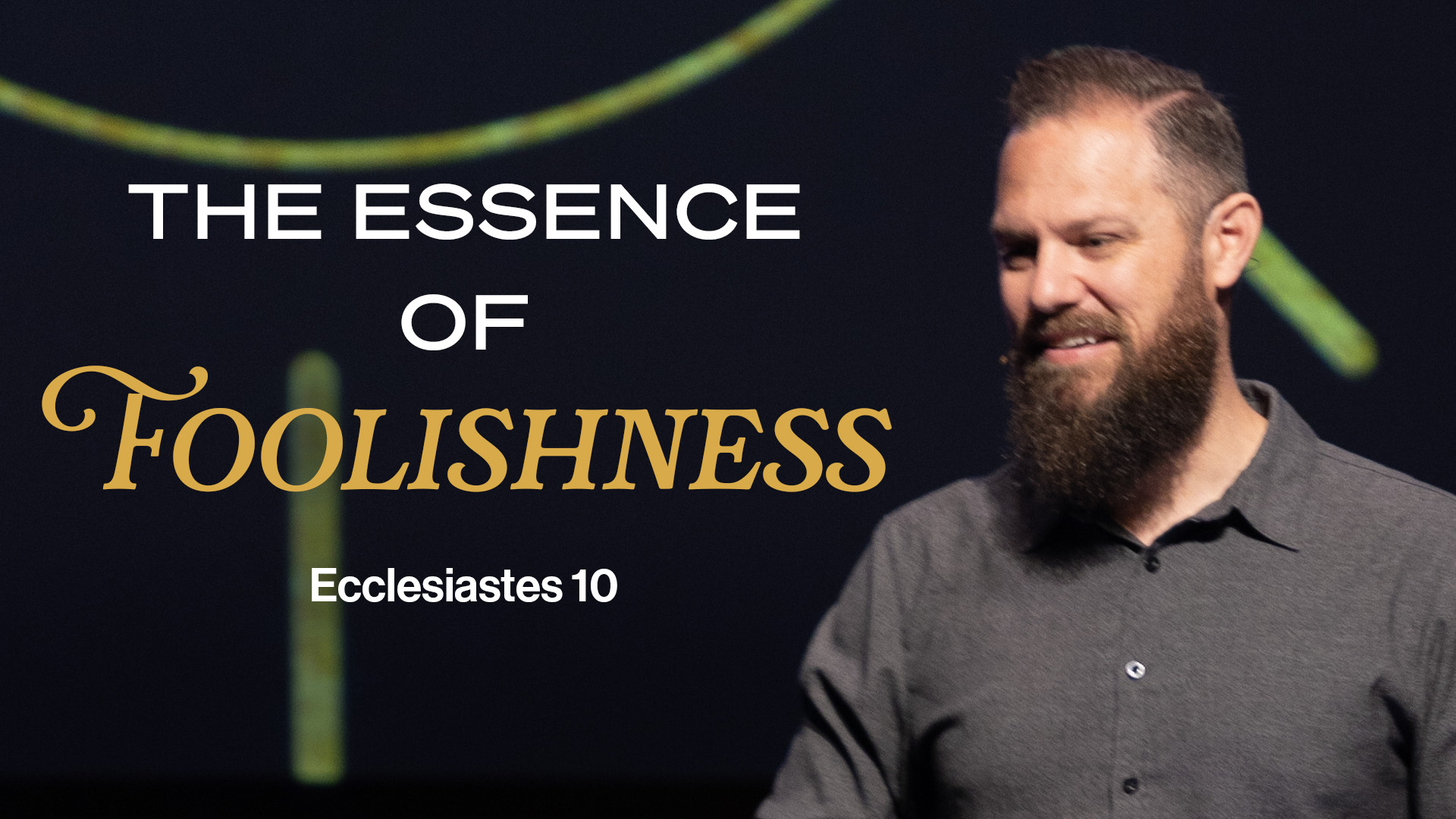 The Essence of Foolishness - Grace Calvary Chapel