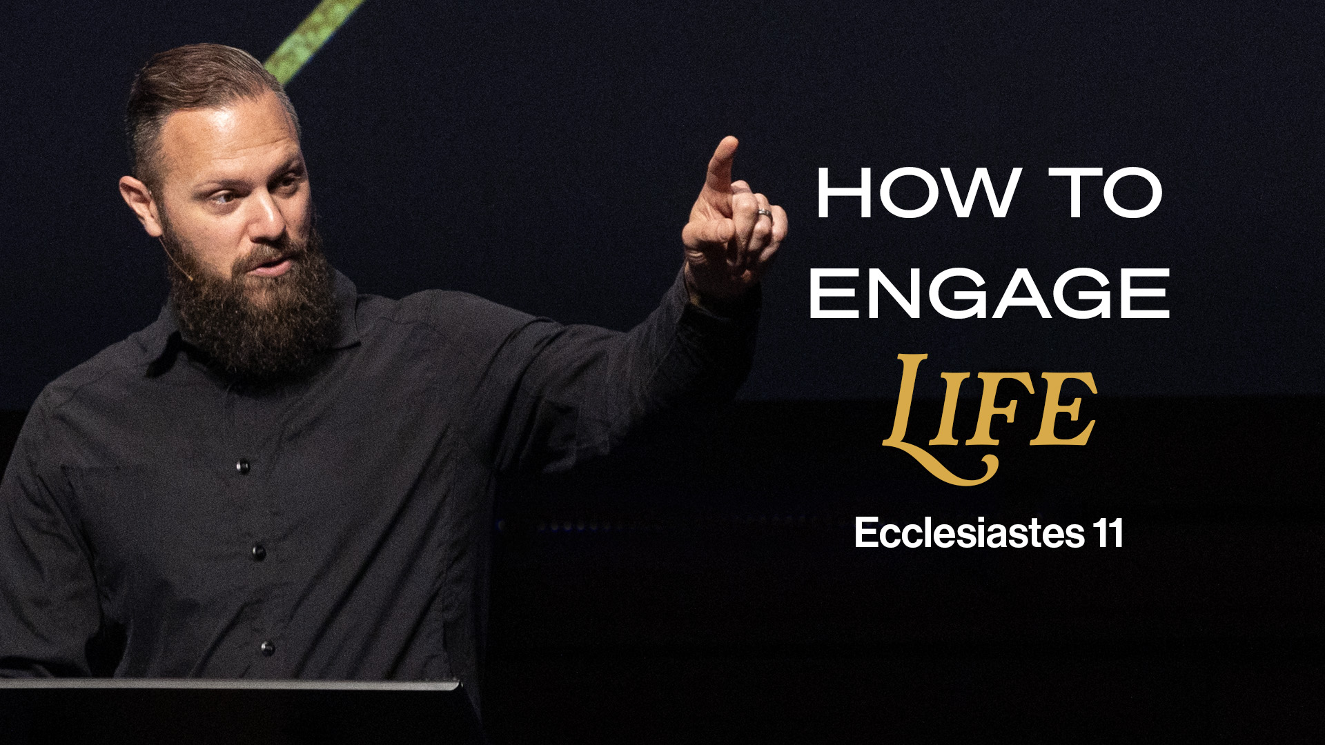 How to Engage Life - Grace Calvary Chapel